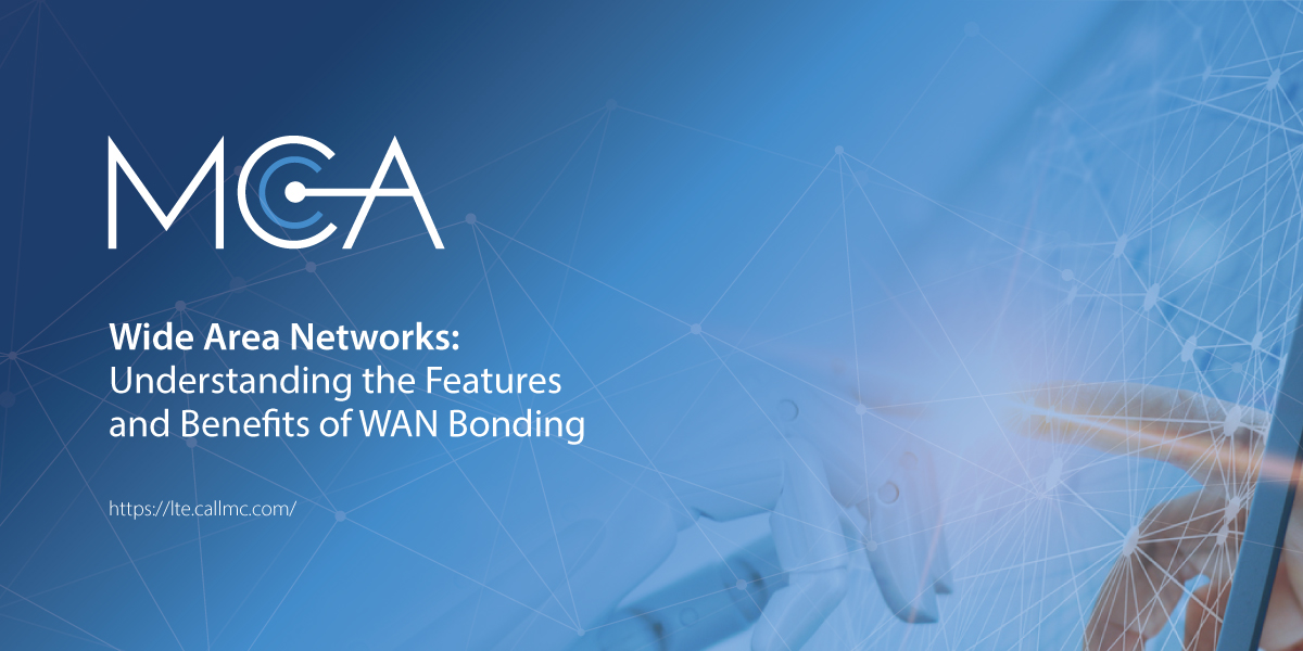 The Benefits of WAN Bonding | MCA News
