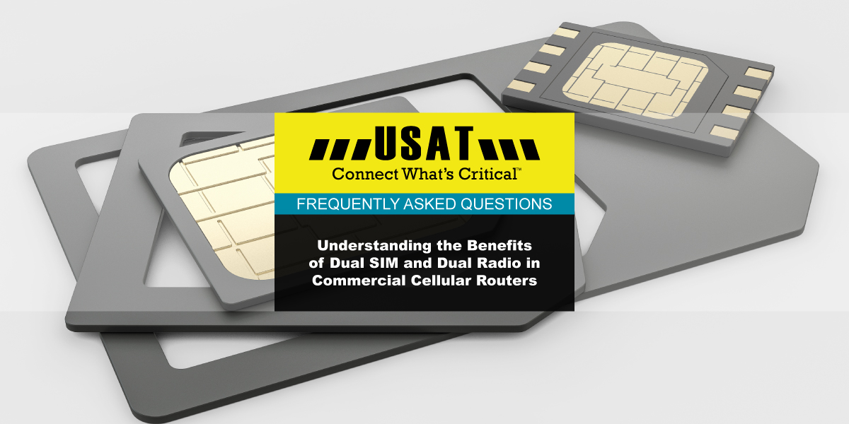 Understanding Dual-SIM and Dual-Radio Cellular Routers