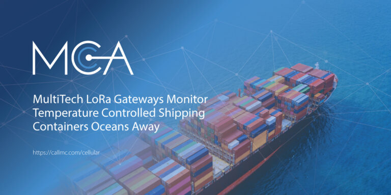 MultiTech LoRa Gateways Connect Reefer Containers