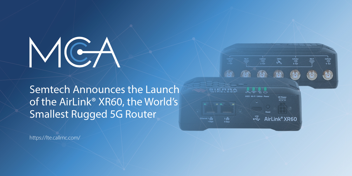 Semtech Launches AirLink XR60 | MCA Product News