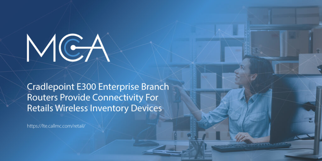 Cradlepoint Branch Routers Connect Retail Inventory Devices
